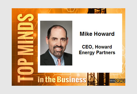 Top Minds in the Business: Mike Howard, CEO Howard Energy Partners - Oil & Gas 360