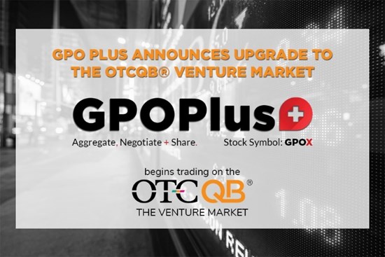 GPO Plus Announces Upgrade to the OTCQB(R) Venture Market - Oil & Gas 360