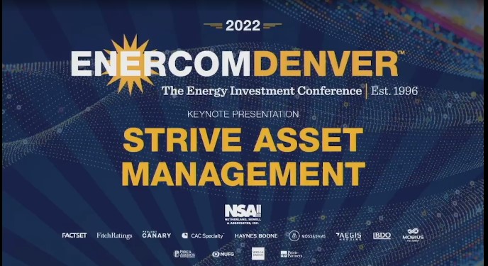 Exclusive: Strive Asset Management at EnerCom Denver-The Energy ...