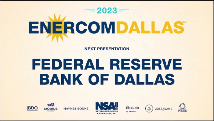 Exclusive: Federal Reserve Bank of Dallas at EnerCom Dallas-The Energy ...